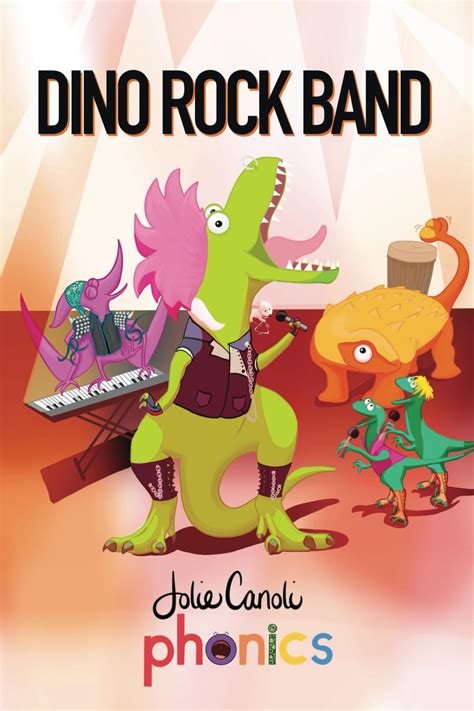 Dino Rock Band A Rhyming Phonics Adventure Jolie Canoli