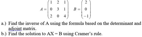 solved a find the inverse of a using the formula based on the