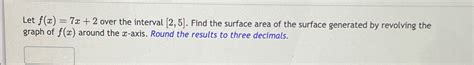 solved let f x 7x 2 ﻿over the interval 2 5 ﻿find the