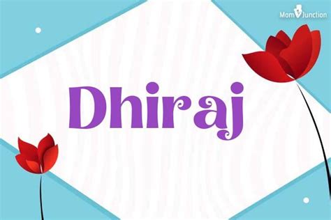 Explore Dhiraj Meaning Origin And Popularity