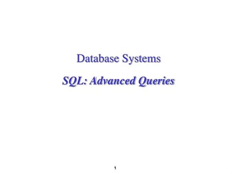 Ppt Database Systems Sql Advanced Queries Powerpoint Presentation Free Download Id4373768