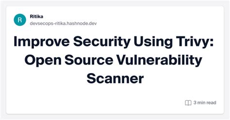 Improve Security Using Trivy: Open Source Vulnerability Scanner | Ritika