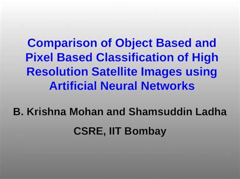 Ppt Comparison Of Object Based And Pixel Based Classification Of High