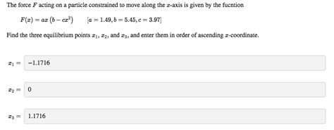 answered the force f acting on a particle constrained to move along