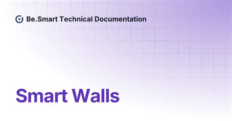 smart walls be smart technical documentation