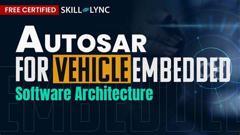 Skill Lync On Linkedin Autosar For Vehicle Embedded Softwares Free Certified Embedded…