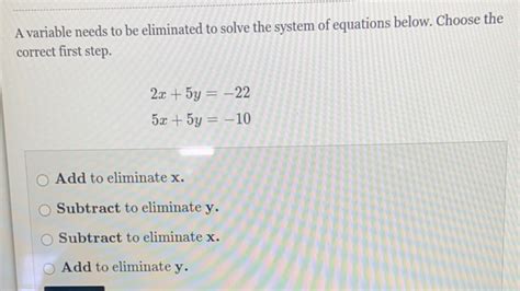 Solved A Variable Needs To Be Eliminated To Solve The System Of