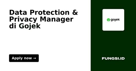 Data Protection And Privacy Manager Di Gojek Fungsi Id