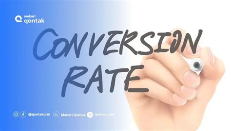 Apa Itu Conversion Rate Jenis Dan Cara Menghitungnya Mekari Qontak