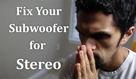 Subwoofer Doesn T Work With Stereo Here S The Two Step Fix Av Gadgets