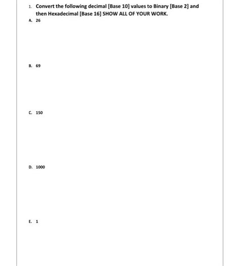 Solved 1 Convert The Following Decimal Base 10 Values To