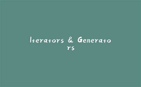 Iterators And Generators 拾光赋