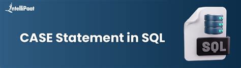 Case Statement In Sql Syntax Types And Use Cases