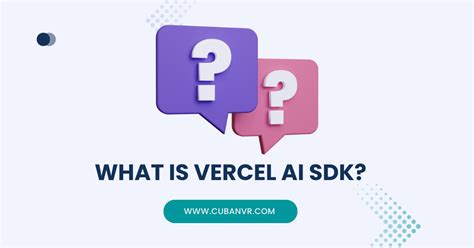 what is vercel ai sdk cuban vr