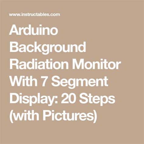 Arduino Background Radiation Monitor With 7 Segment Display Background Radiation Arduino