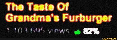 Furburger Memes Best Collection Of Funny Furburger Pictures On Ifunny