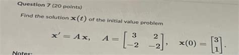 find the solution x t of the initial value problem
