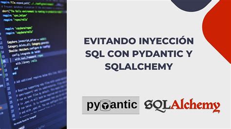 evitando inyección sql con pydantic y sqlalchemy by david moran medium