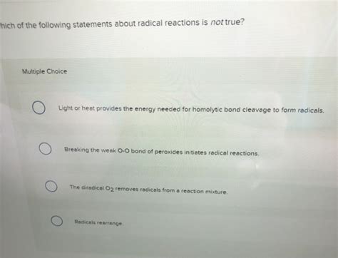 Solved Hich Of The Following Statements About Radical