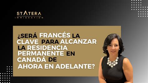 ¿será Francés La Clave Para Alcanzar La Residencia Permanente En Canadá