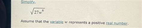 Solved Simplify W Assume That The Variable W Represents Chegg