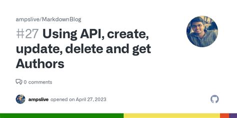 Using Api Create A New Author · Issue 27 · Ampslivemarkdownblog · Github