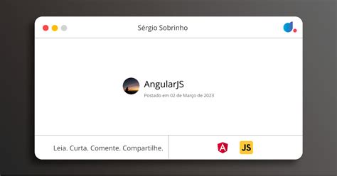 Angularjs Sérgio Sobrinho Angular Javascript Dio