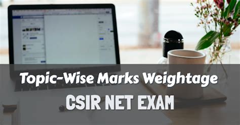 Topic Wise Marks Weightage For CSIR NET Exam All Bout Chemistry