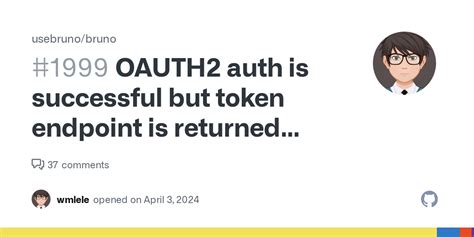 Oauth2 Auth Is Successful But Token Endpoint Is Returned Instead Of Api Endpoint · Issue 1999