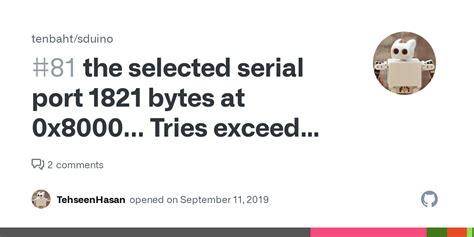 the selected serial port 1821 bytes at 0x8000 tries exceeded does