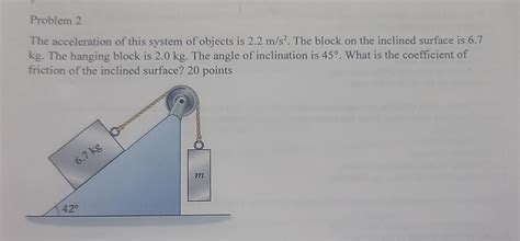 The Acceleration Of This System Of Objects Is 2 2