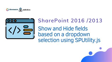 Show Hide Fields Based On Dropdown Selection SharePoint