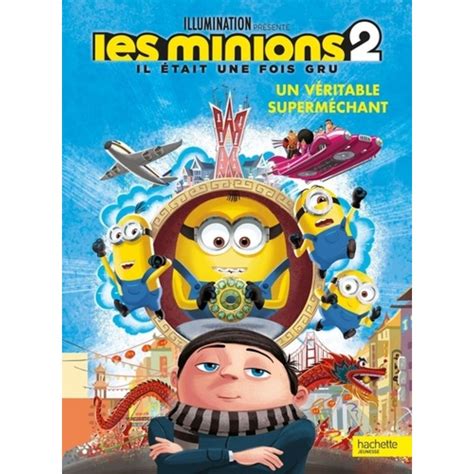Les Minions Il Etait Une Fois Gru Un Veritable Supermechant Lewman David Pas Cher Prix