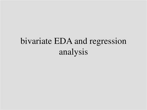 PPT Bivariate EDA And Regression Analysis PowerPoint Presentation Free Download ID 319676