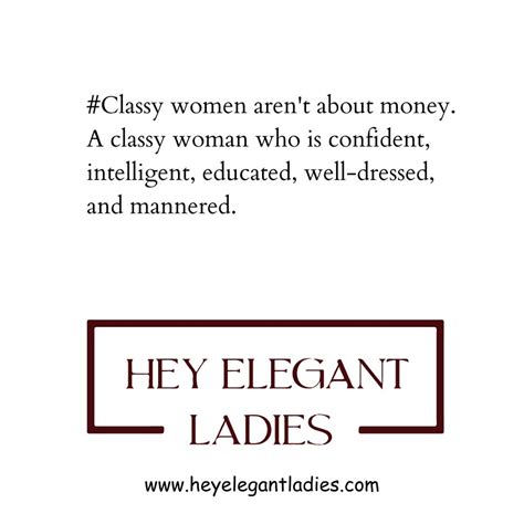 What Is Means Classy And Woman Hey Elegant Ladies