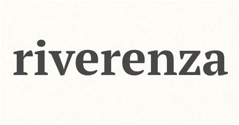 riverenza sinonimi, riverenza contrari :: Sinonimi - Contrari