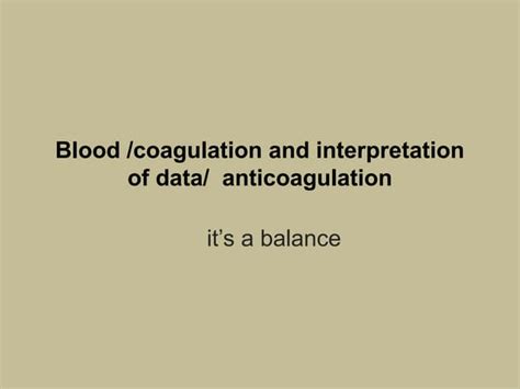 Coagulation Physiology And Different Testspptx Coagulation Physiology And Different Testspptx