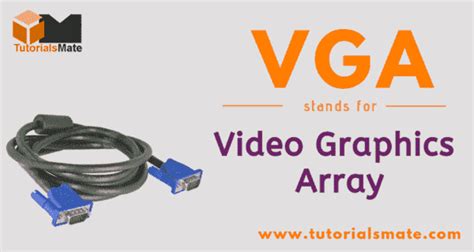 VGA Full Form What Is The Full Form Of VGA TutorialsMate