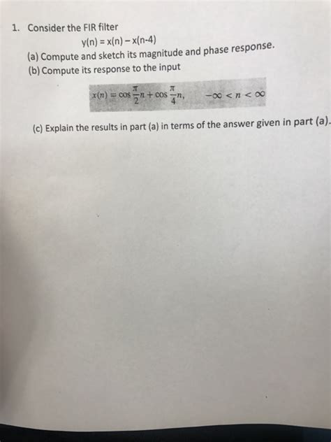 Solved Consider The Fir Filter Yn Xn Xn 4 A