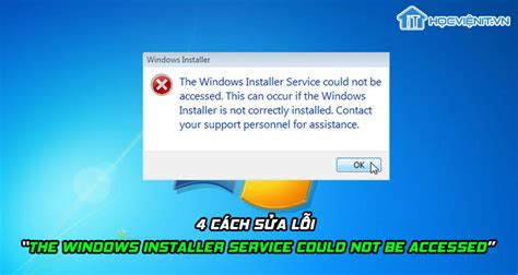 cách sửa lỗi The windows installer service could not be accessed Dạy sửa Laptop uy tín
