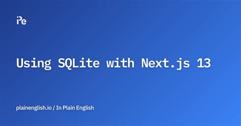 Using Sqlite With Next Js 13