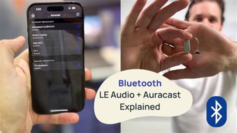 Bluetooth Low Energy Audio And Auracast Explained For Hearing Aid Wearers Youtube