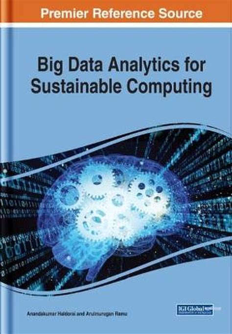Big Data Analytics For Sustainable Computing 9781522597506 Boeken