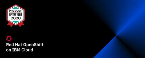 Red Hat Openshift On Ibm Cloud Wins Product Of The Year In Big Awards For Business By Arin