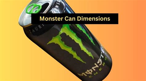 Monster Can Size Length