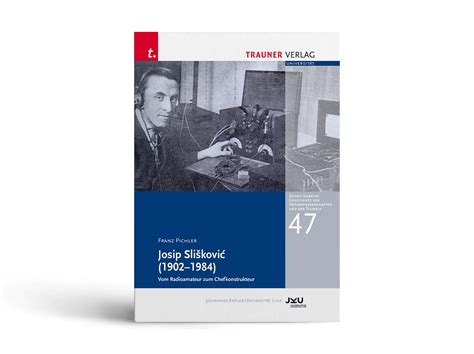 Josip Slišković 1902 1984 Schriftenreihe Geschichte Der Naturwissenschaften Und Der Technik