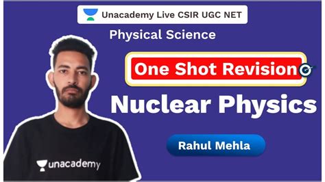 One Shot Revision Nuclear Physics Physical Science Csir 2020 Rahul Mehla Unacademy