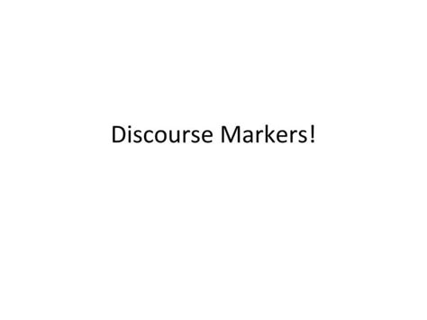 Discourse Markerspptx