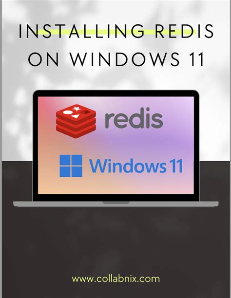 Install Redis On Windows In Minutes Collabnix