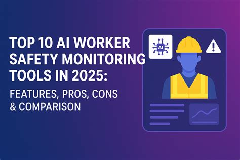 Top 10 Ai Worker Safety Monitoring Tools In 2025 Features Pros Cons And Comparison Best Devops